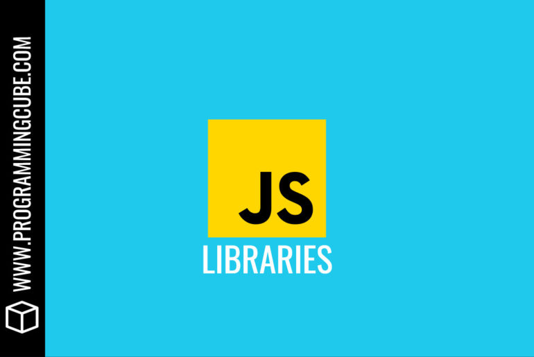 9 Best JavaScript Libraries You Should Know | Programming Cube 9 Best JavaScript Libraries You Should Know | Programming Cube