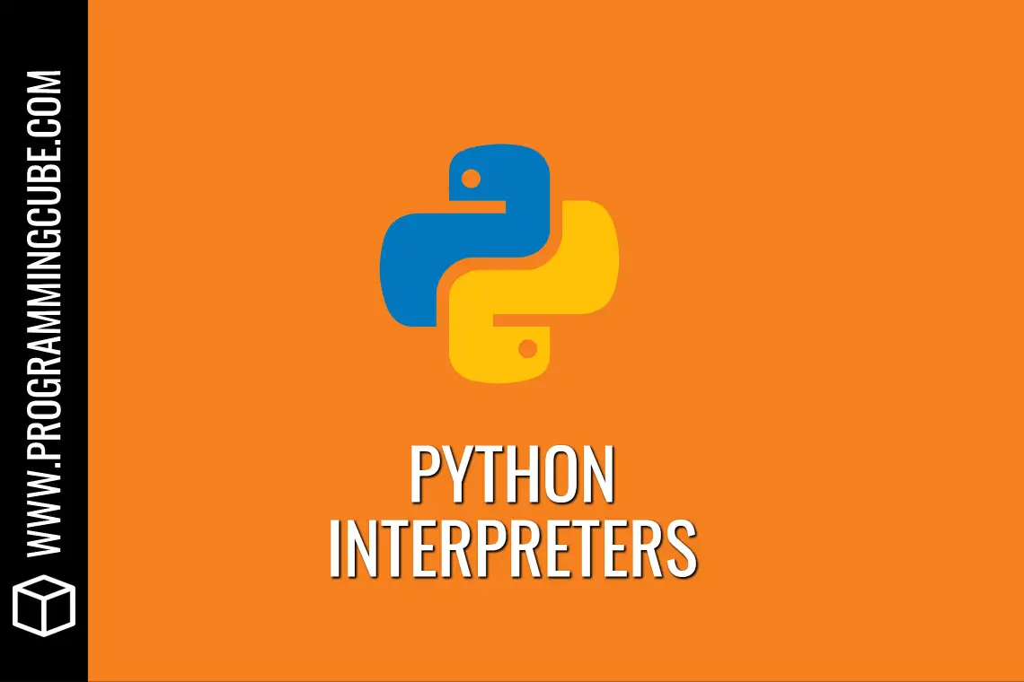 5 Best Python Interpreters You Should Be Using Programming Cube