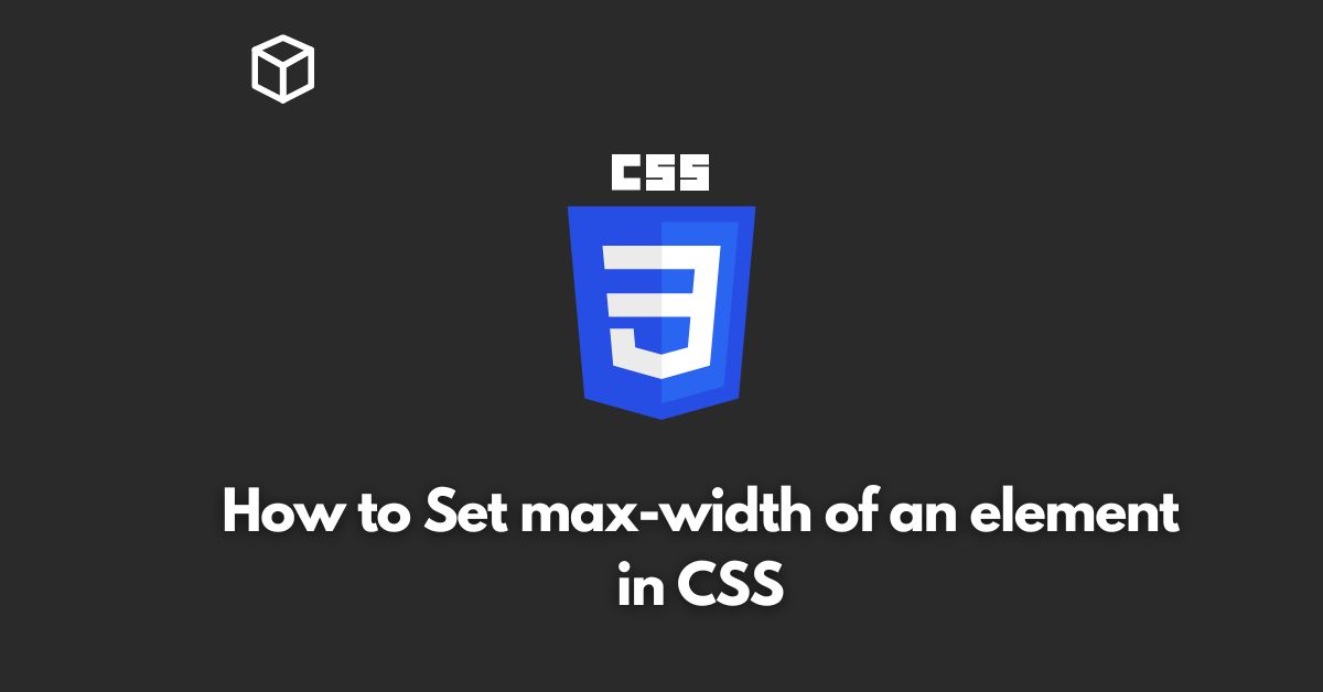 How To Set Max Width Of An Element In Css Programming Cube