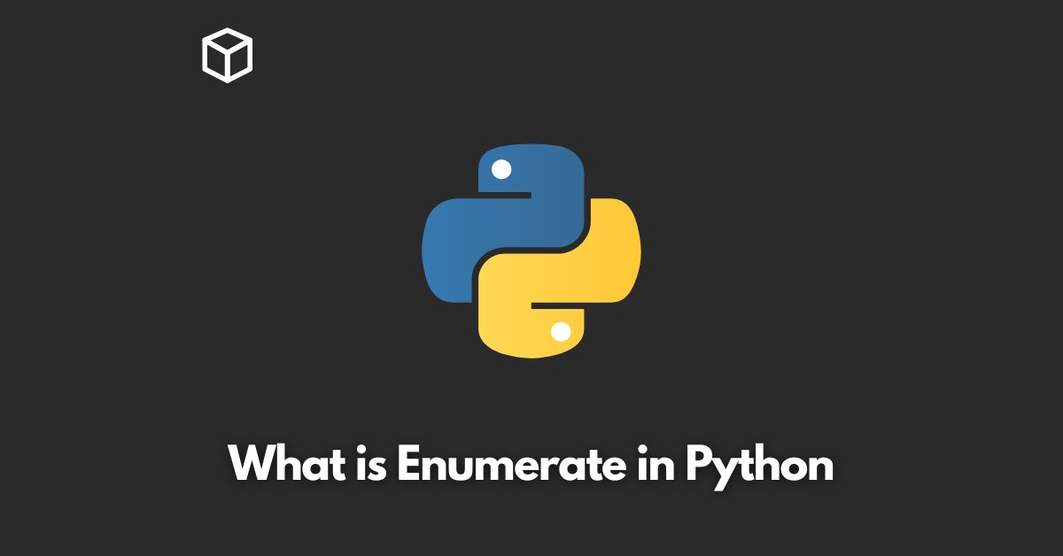 What Is Enumerate In Python Programming Cube