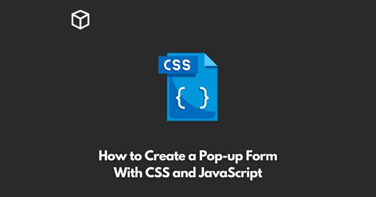 How To Create A Pop Up Form With Css And Javascript Programming Cube