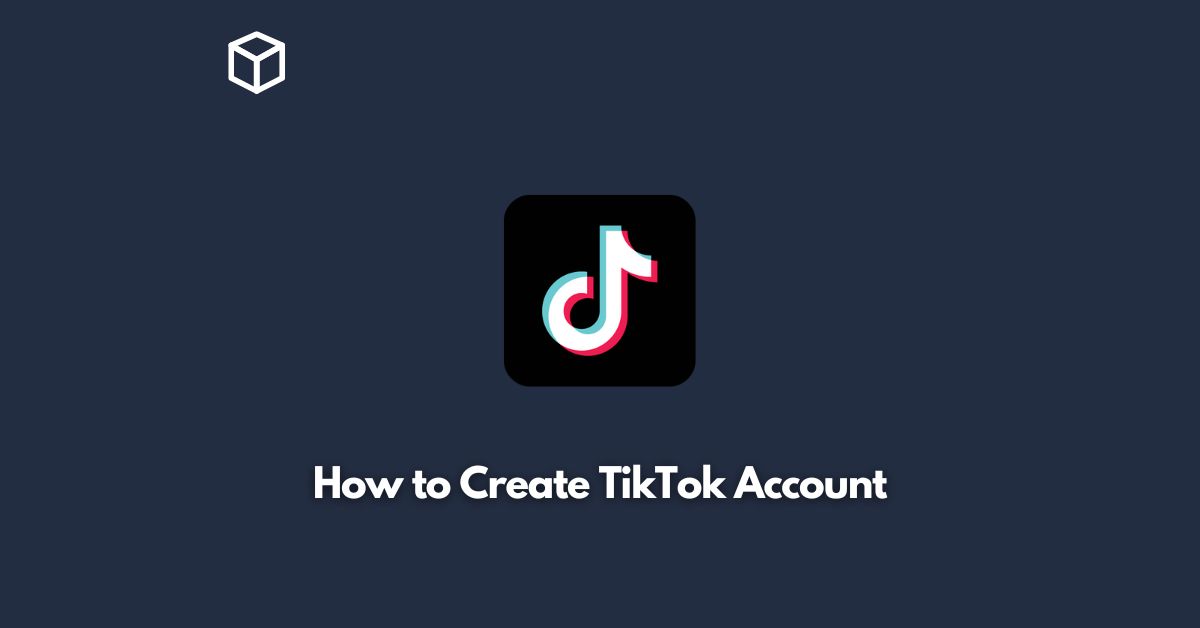 How to Create TikTok Account - Programming Cube How to Create TikTok Account - Programming Cube